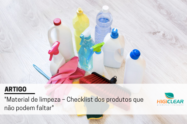 Material de limpeza – Checklist para empresas - Higiclear